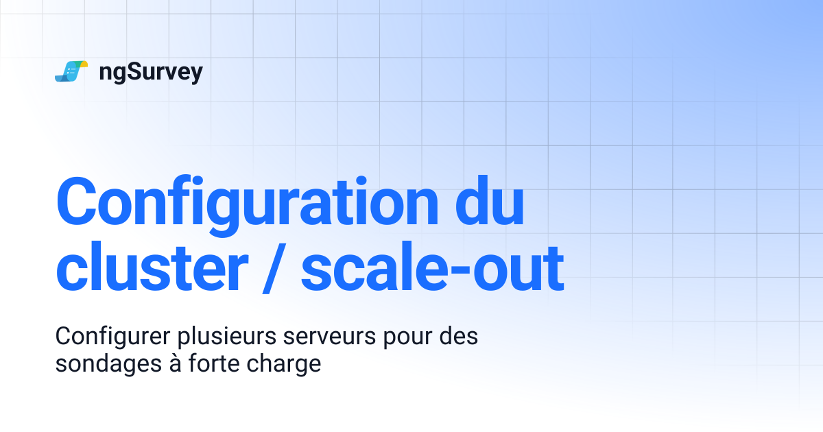 Configuration en cluster / Scale out | ngSurvey