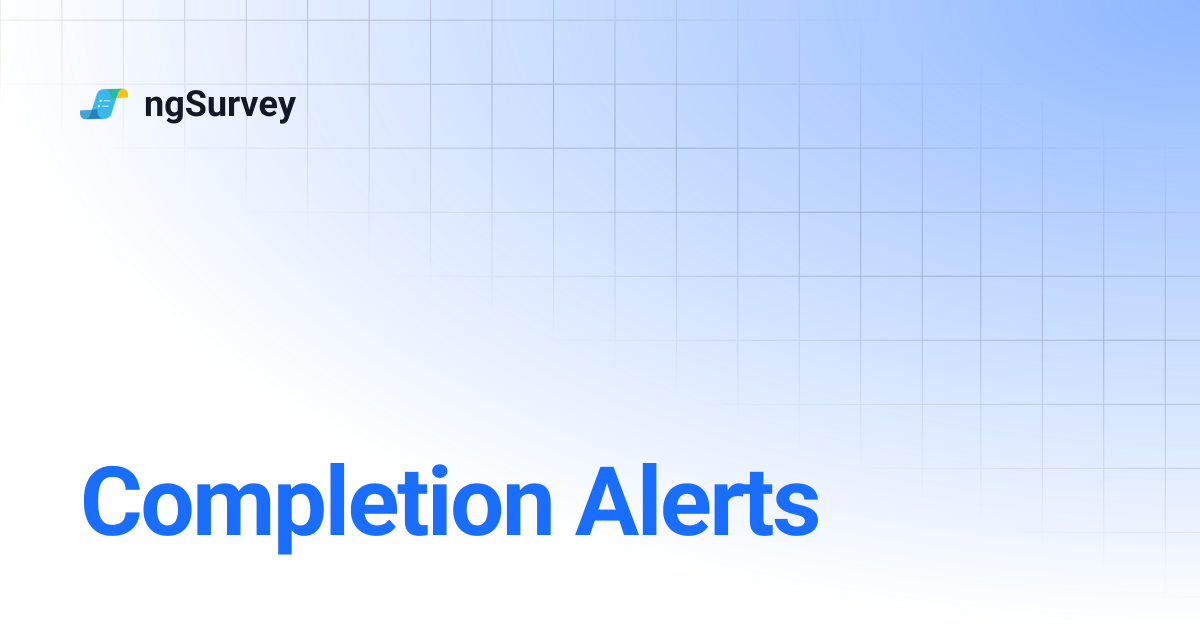 Completion Alerts | ngSurvey