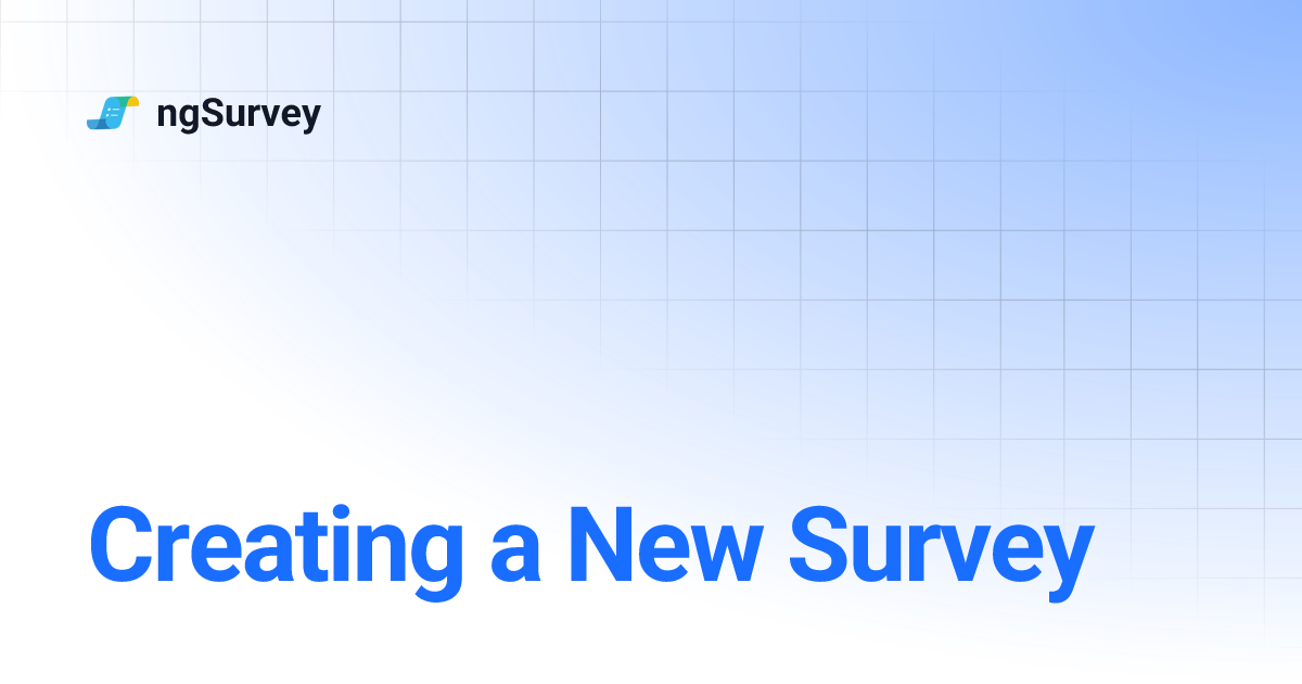 Creating a New Survey | ngSurvey