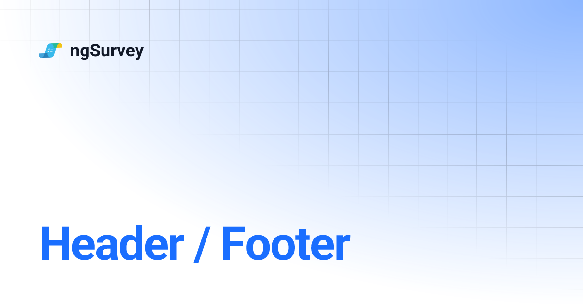 Header / Footer | ngSurvey