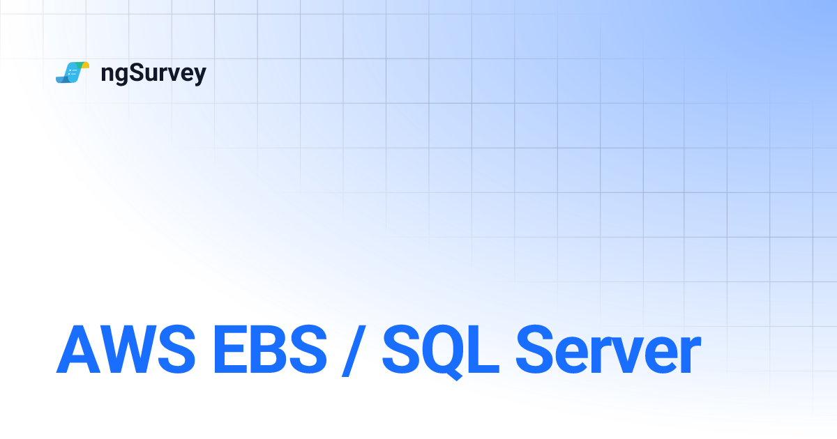 AWS EBS / SQL Server | ngSurvey