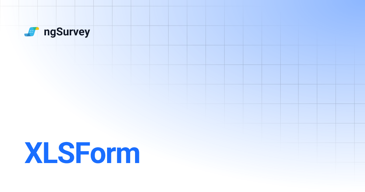 XLSForm | ngSurvey