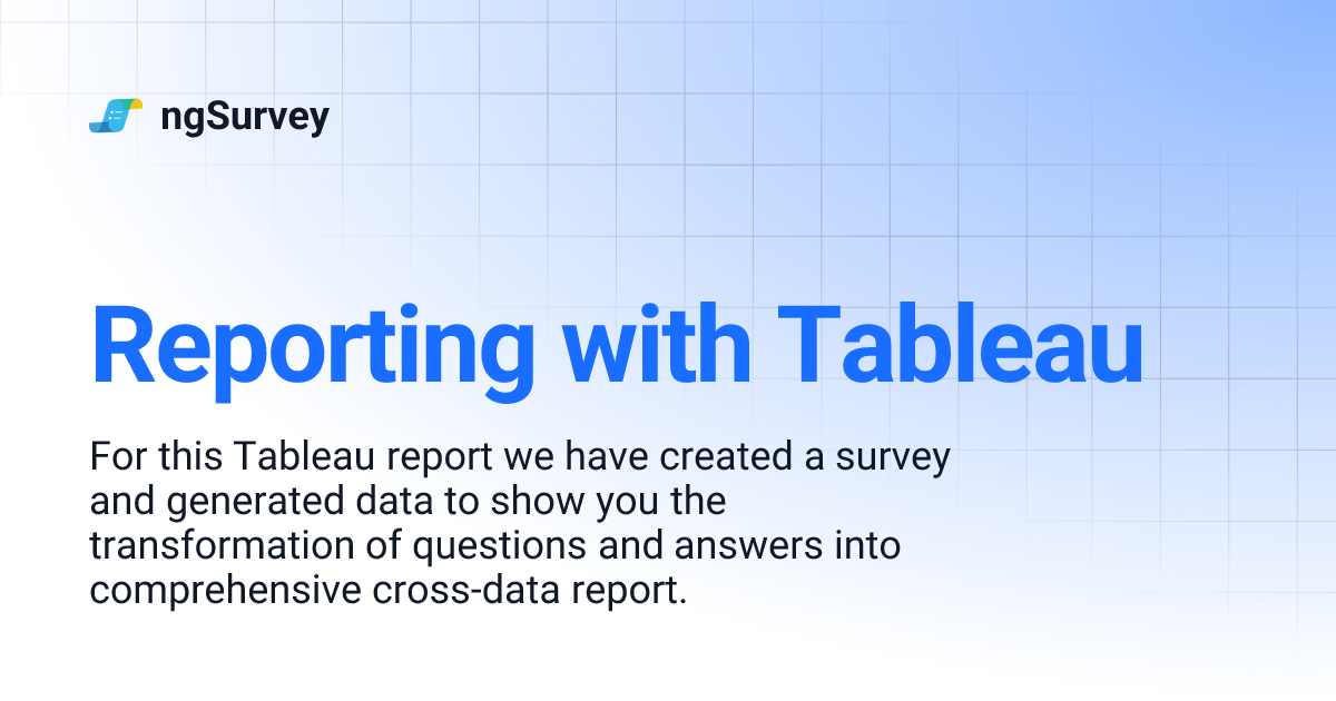 Reporting with Tableau | ngSurvey