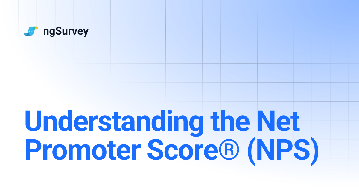 Understanding the Net Promoter Score® (NPS) | ngSurvey