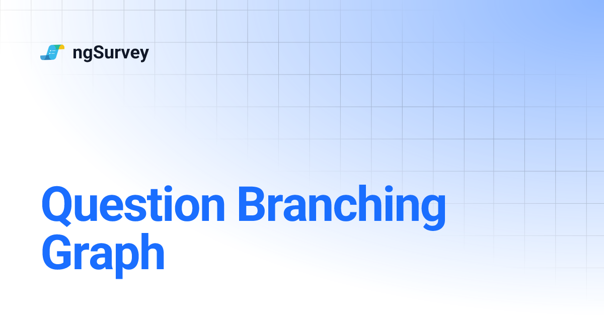 Question Branching Graph | ngSurvey
