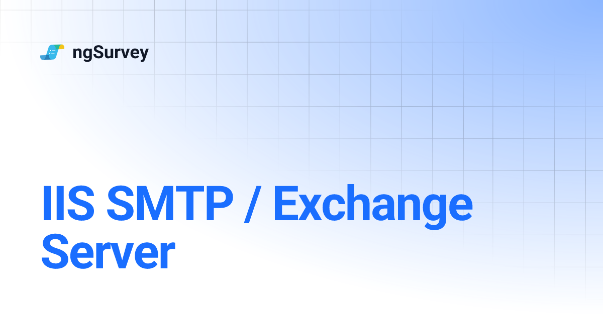 IIS SMTP / Exchange Server | ngSurvey